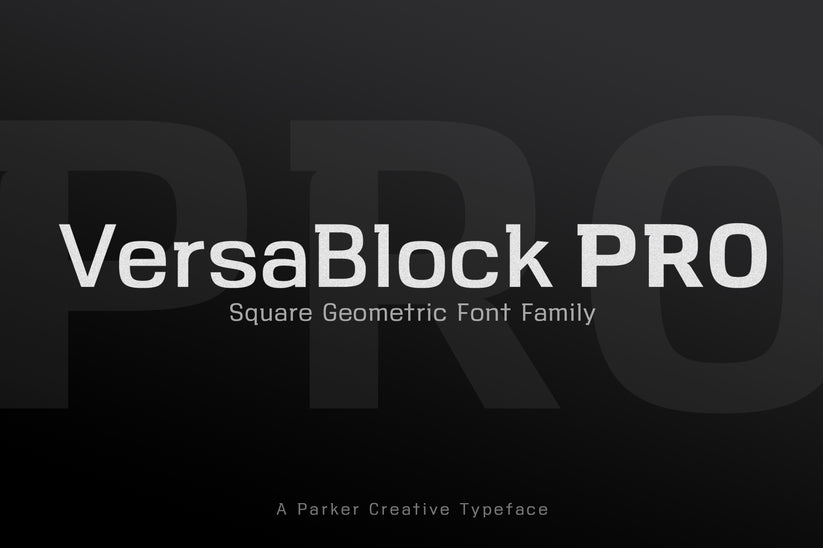 VersaBlock Pro Geometric Sans-Serif | Parker Creative – ParkerCreative